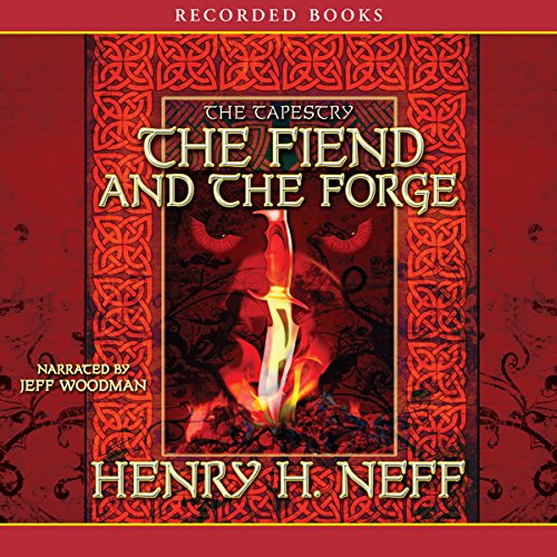 Amazon.com: The Fiend and the Forge: Book Three of The Tapestry (Audible Audio Edition): Henry H ...