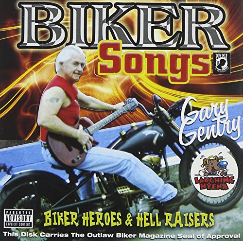 Gentry, Gary - Biker Songs Heroes & Hell Raisers - Amazon.com Music