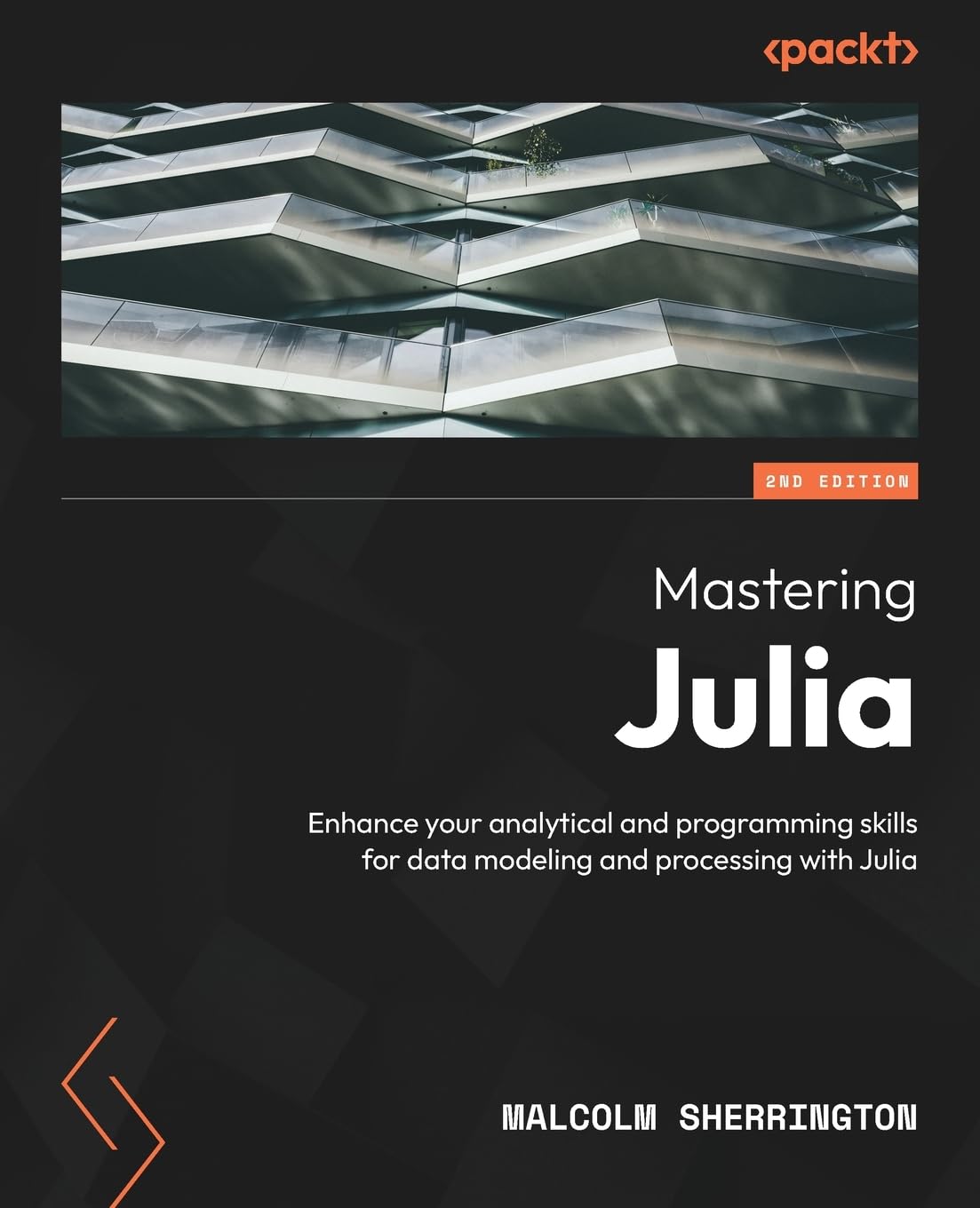 Mastering Julia - Second Edition: Enhance your analytical and programming skills for data ...