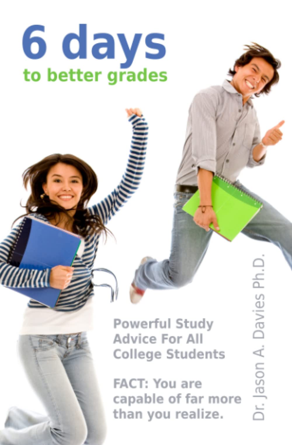 Amazon | 6 Days To Better Grades: Powerful Study Advice For All College ...