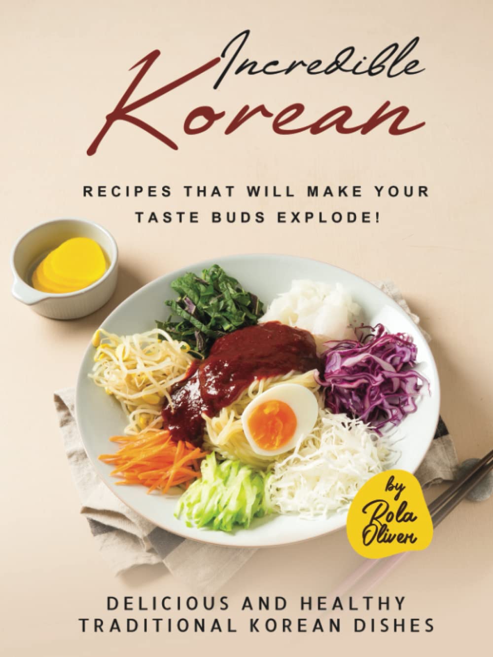 Amazon.com: Incredible Korean Recipes That Will Make Your Taste Buds ...