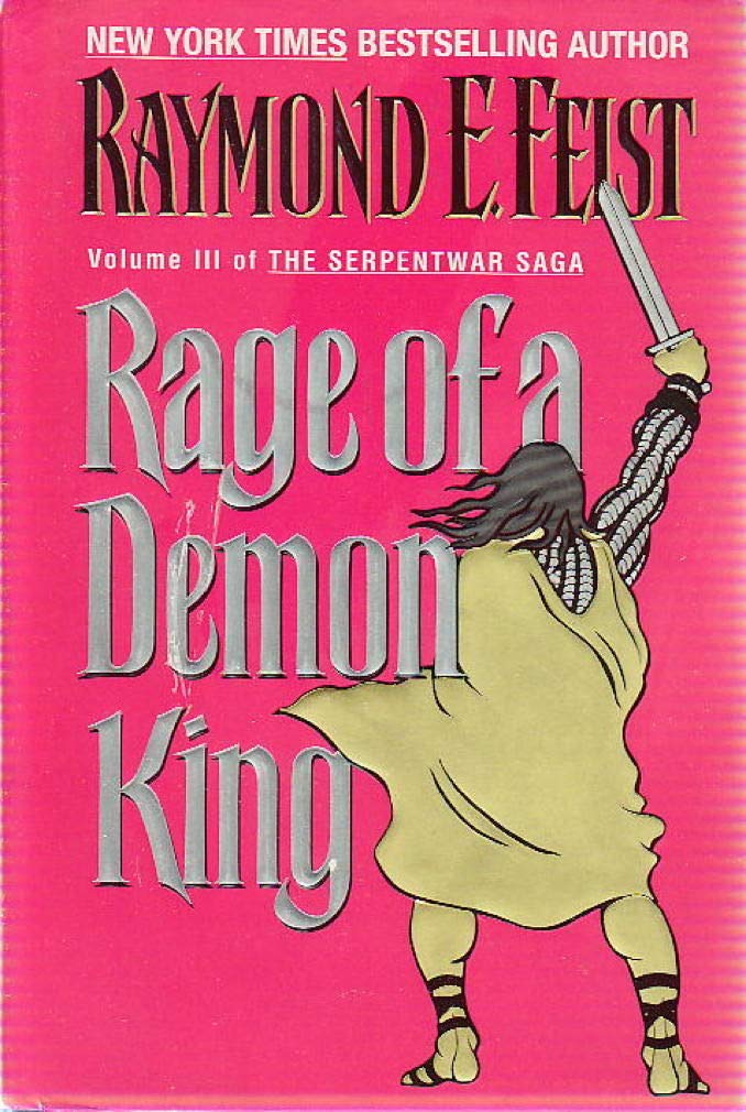 Rage of a Demon King (Serpentwar Saga): Feist, Raymond E ...
