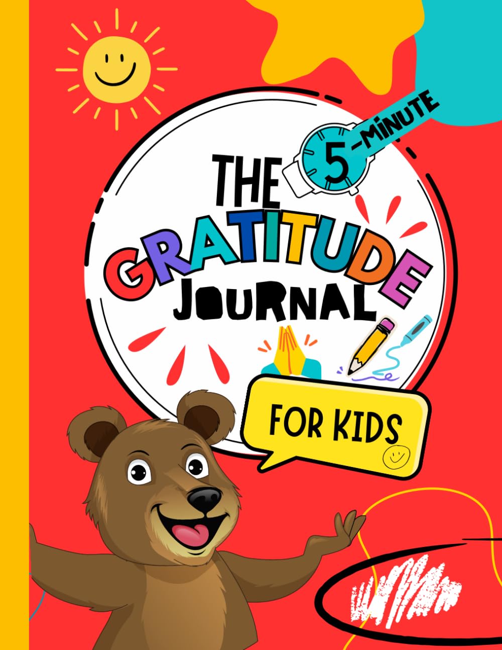 The 5-Minute Gratitude Journal for Kids: A Beginner Notebook for ...