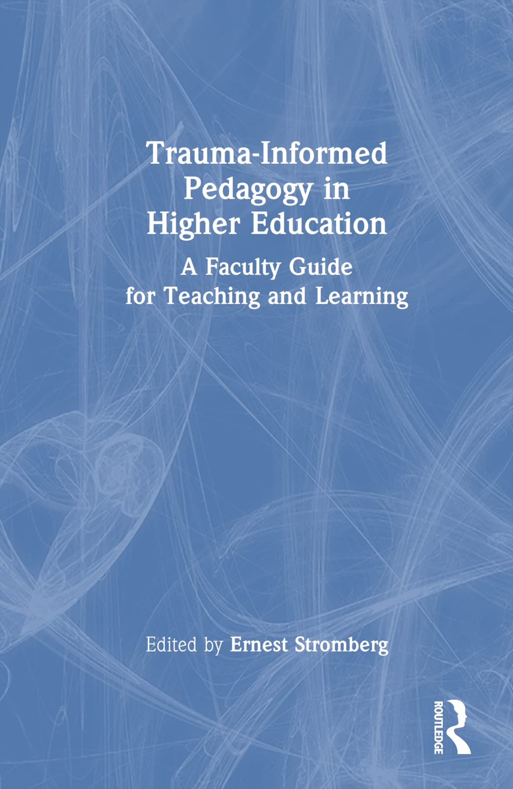 Amazon.com: Trauma-Informed Pedagogy in Higher Education: A Faculty ...