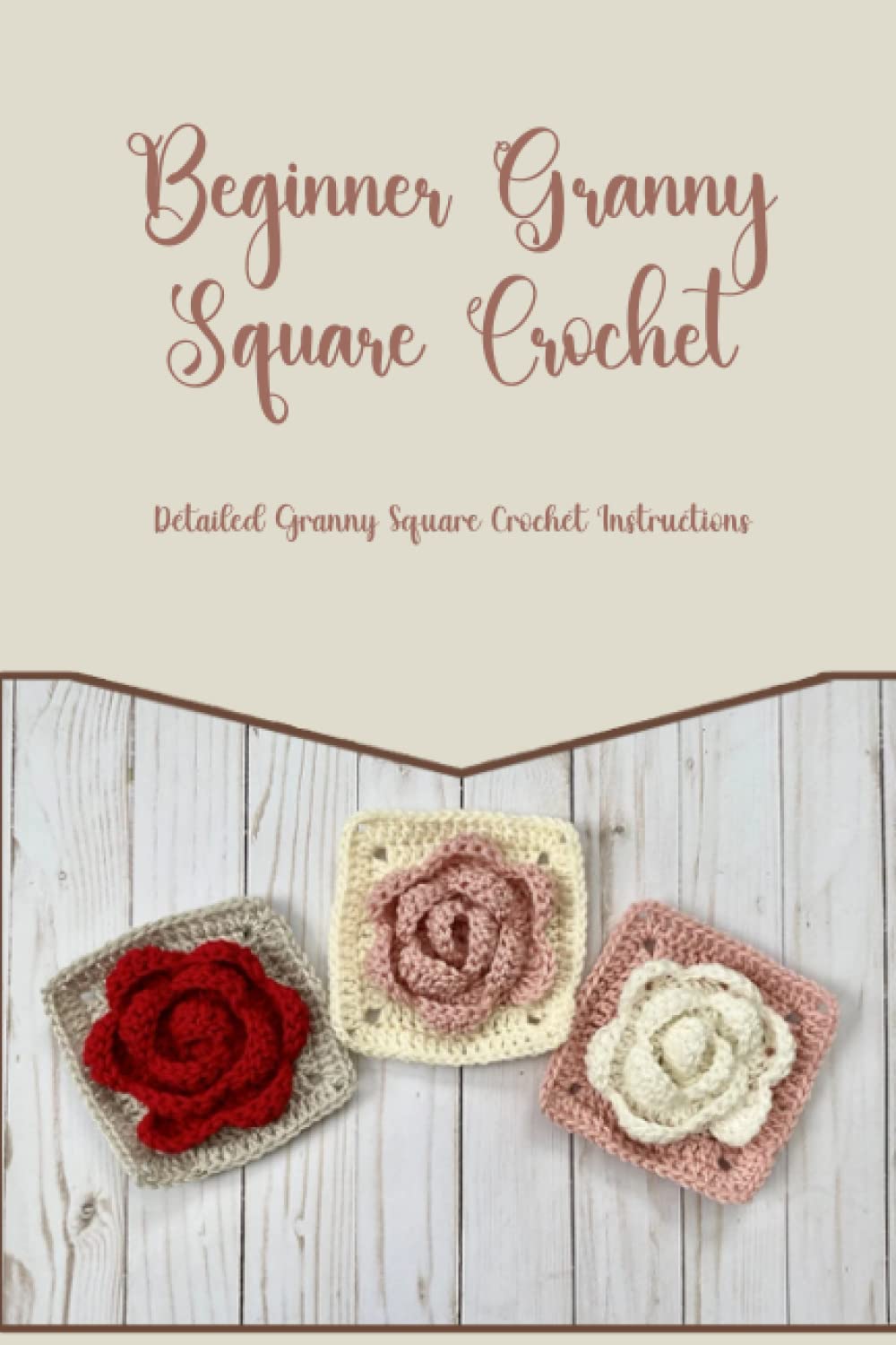 Buy Beginner Granny Square Crochet: Detailed Granny Square Crochet ...