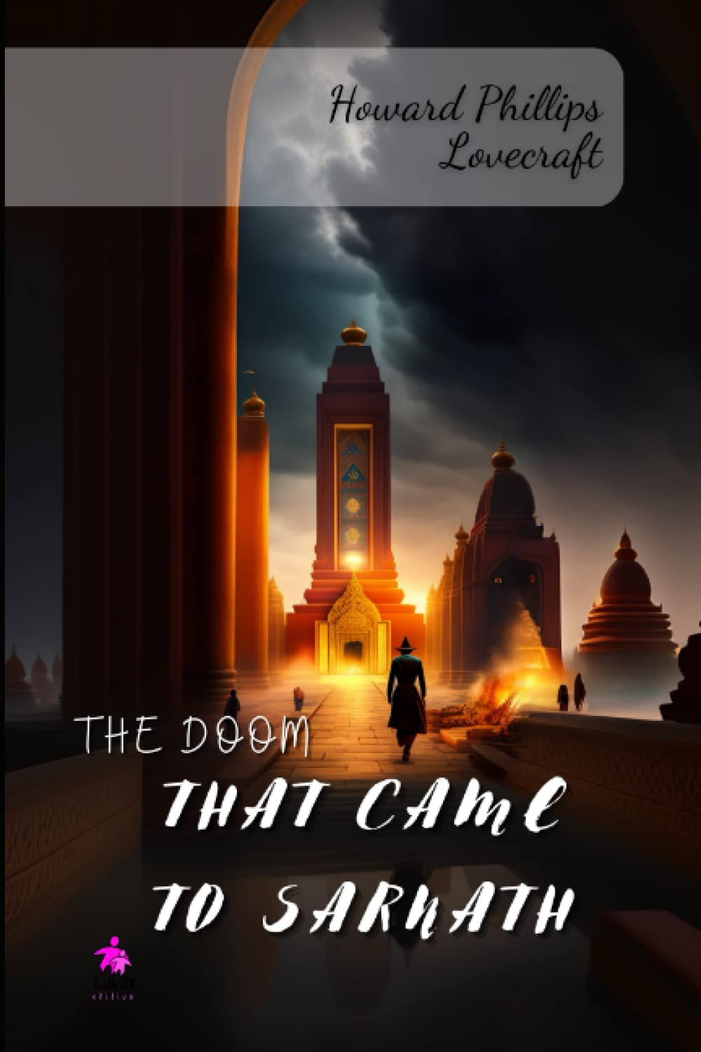 The Doom That Came to Sarnath: Lovecraft, Howard Phillips ...