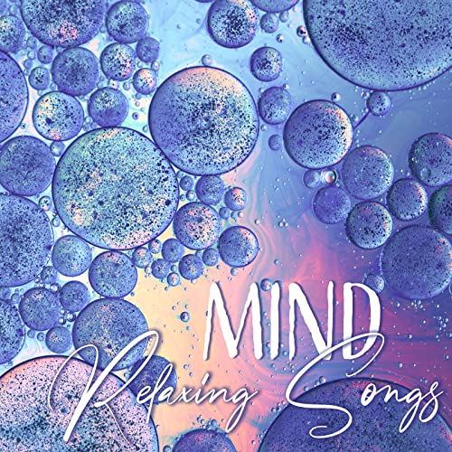 Play Mind Relaxing Songs - Carefully Selected Songs To Reduce Tension ...