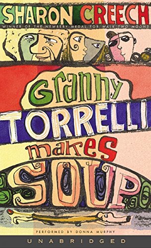Granny Torrelli Makes Soup: Creech, Sharon, Murphy, Donna ...