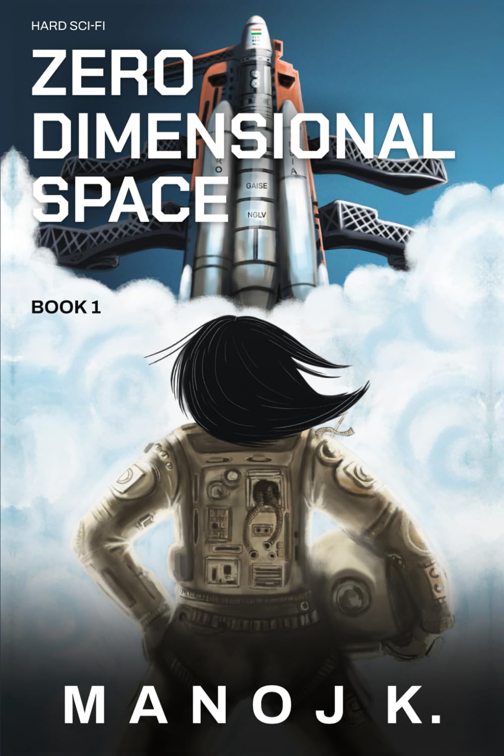 Zero Dimensional Space: Original Indian Hard Sci-fi, New FTL Tech, Global Space Race : K., Manoj ...