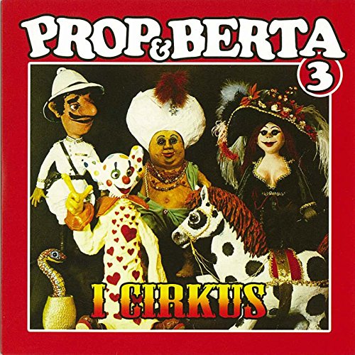 Amazon Music - Prop Og BertaのProp Og Berta 3 (I Cirkus) - Amazon.co.jp