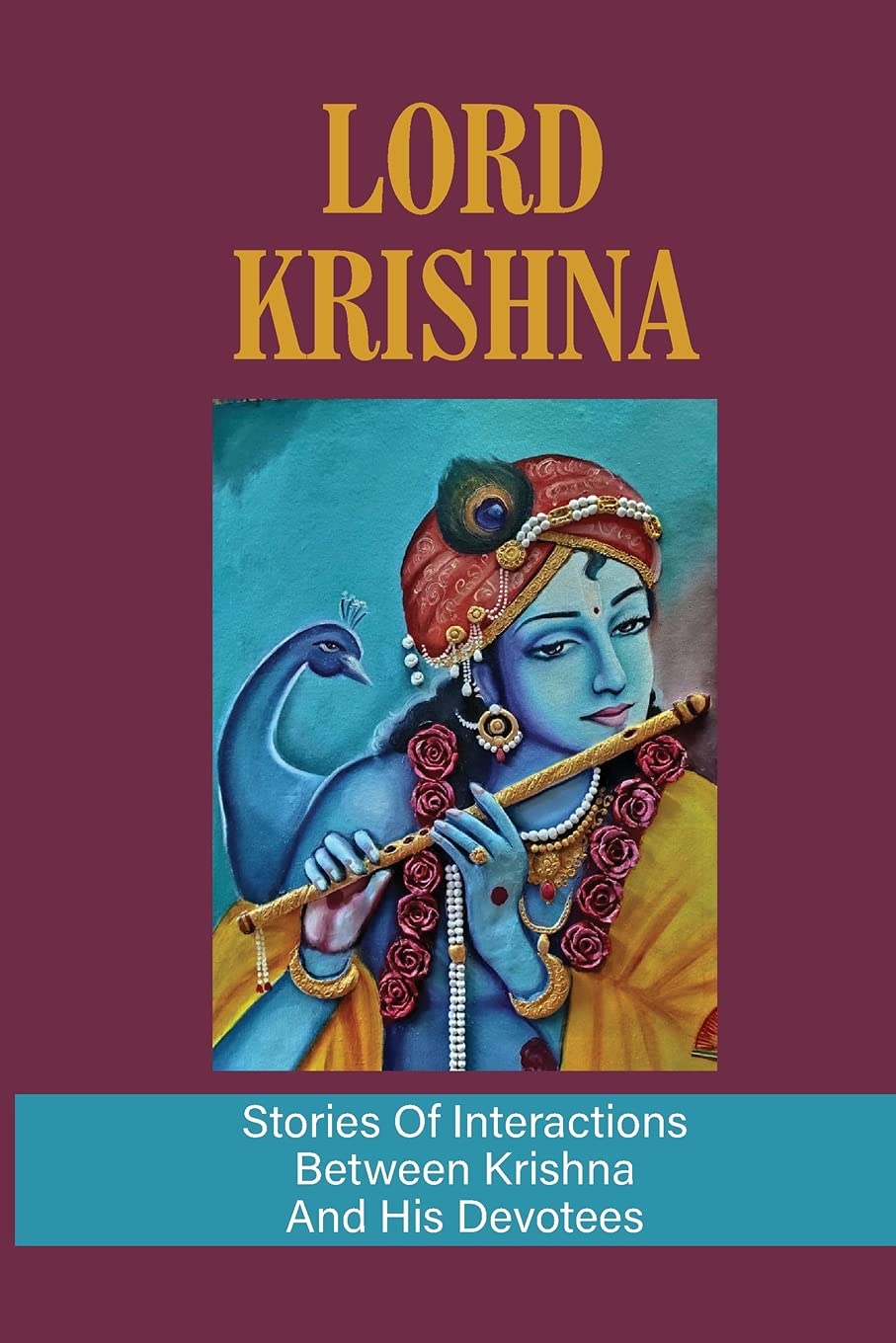 Buy Lord Krishna: Stories Of Interactions Between Krishna And His ...