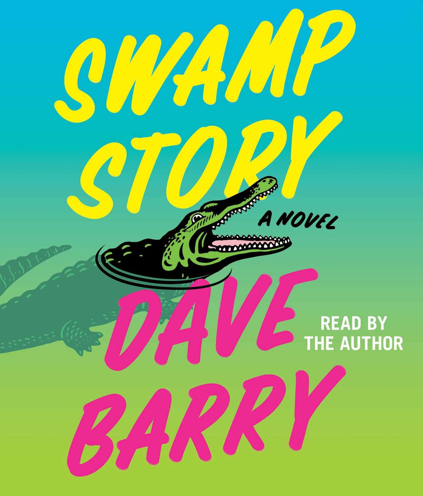 Amazon.com: Swamp Story: A Novel: 9781797154992: Barry, Dave, Barry ...
