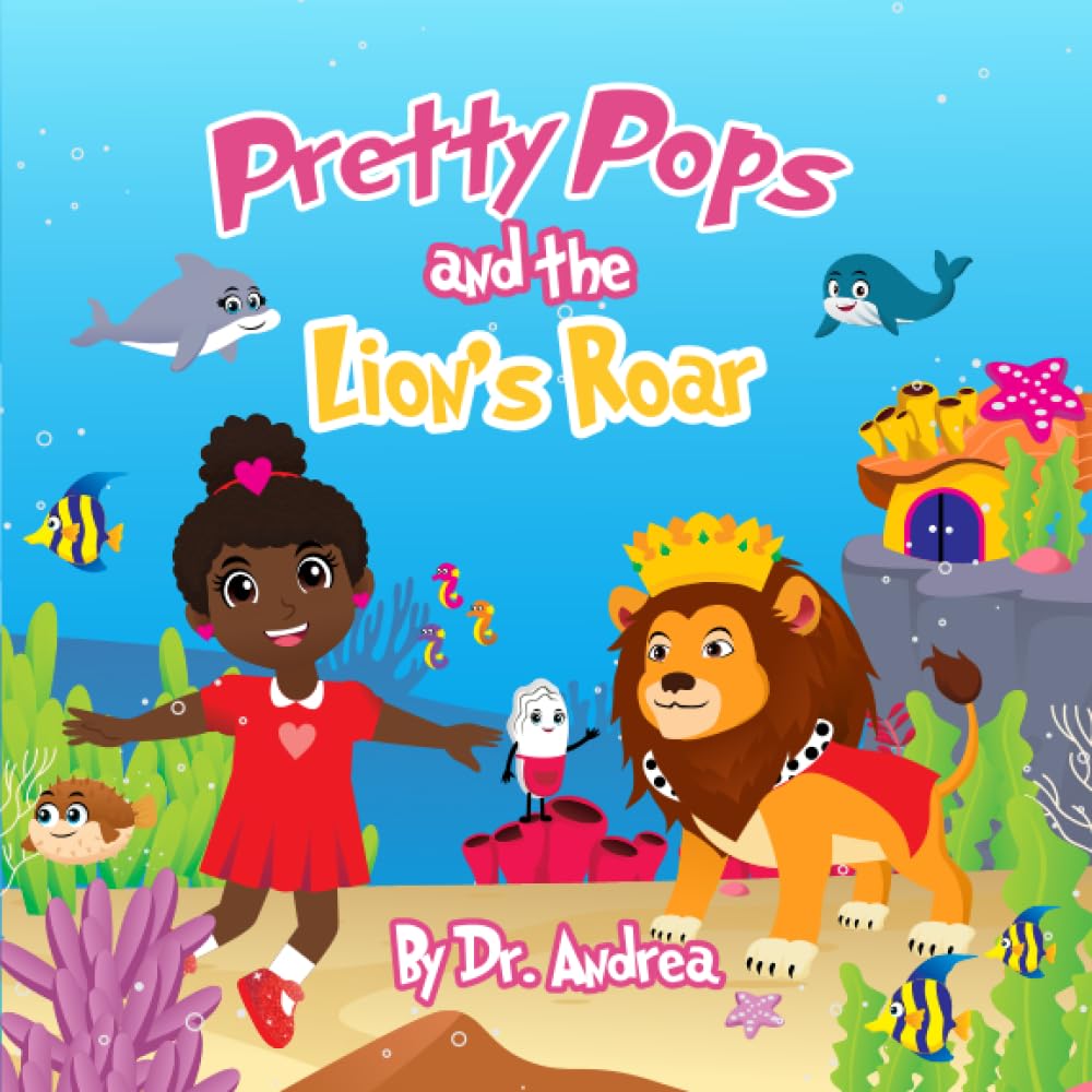 Pretty Pops and the Lion's Roar (Pretty Pops Adventures): Carter, Dr ...