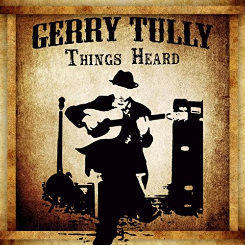 Play Things Heard by Gerry Tully on Amazon Music