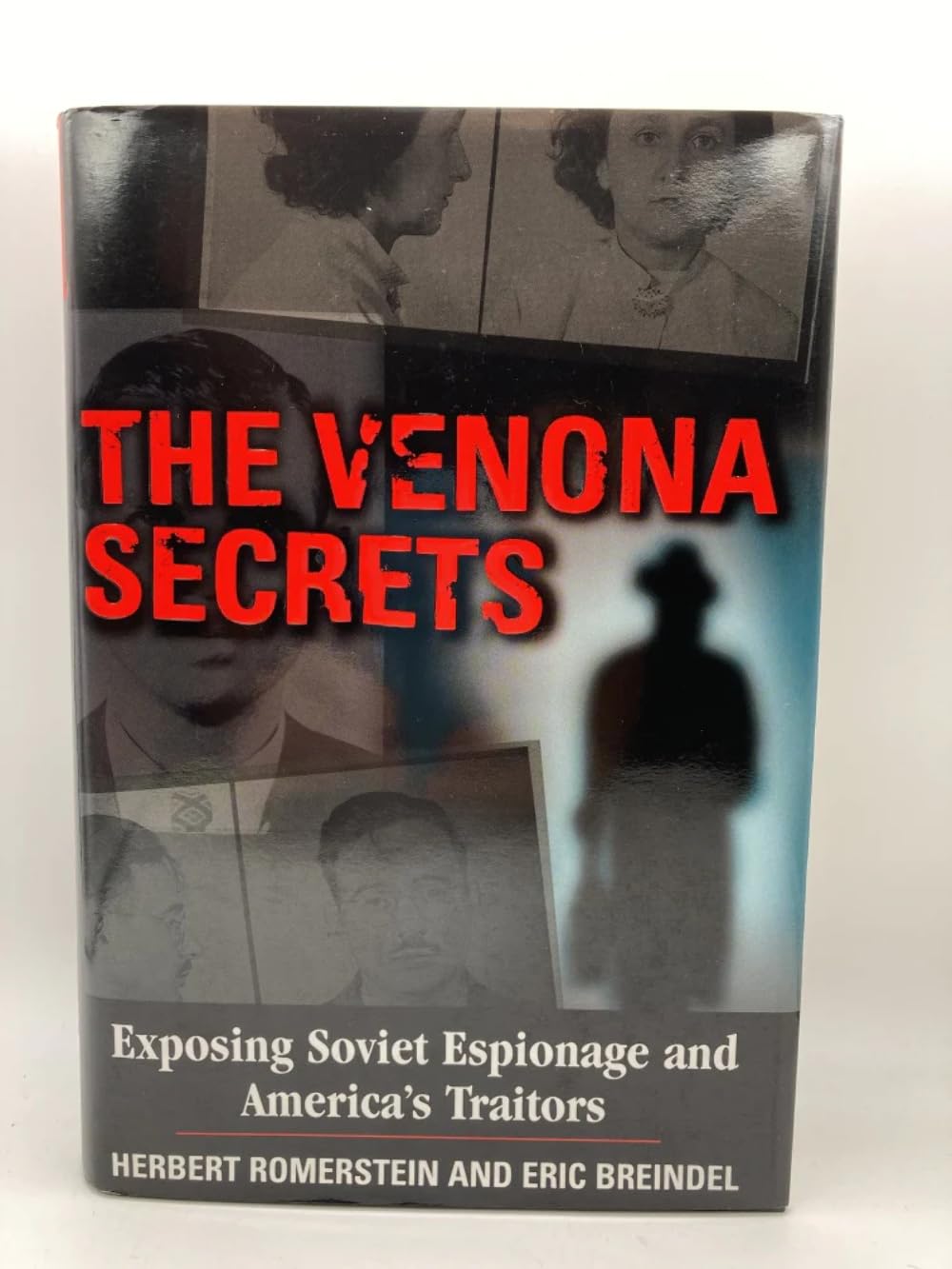 The Venona Secrets: Exposing Soviet Espionage and America's Traitors ...