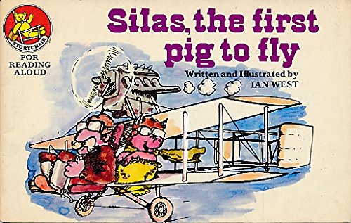 the first pig to fly [original title: silas, the first pig to fly ...
