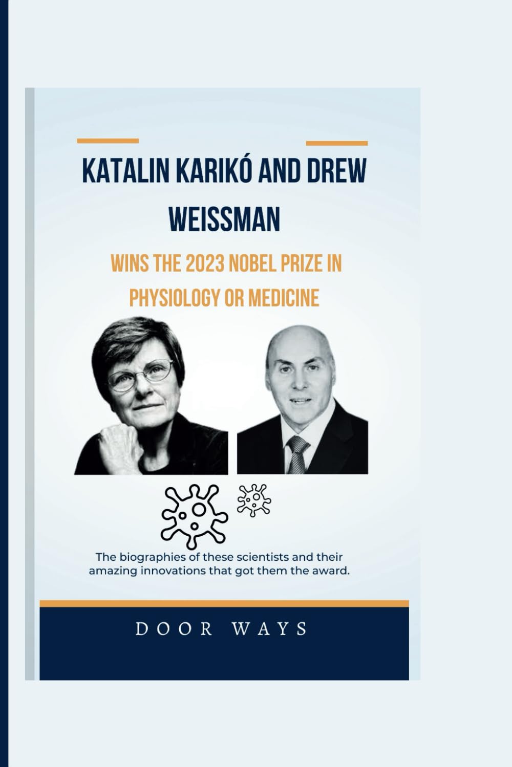 Katalin Karikó and Drew Weissman wins the 2023 Nobel Prize in ...
