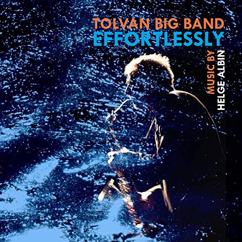 Amazon.co.jp: Effortlessly : Tolvan Big Band: Digital Music