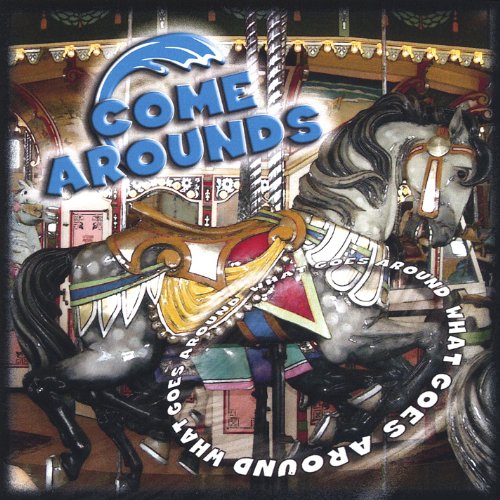 Amazon.com: What Goes Around : The Come Arounds: Digital Music
