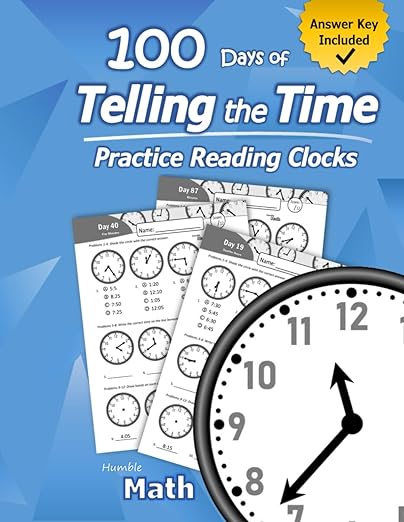 Humble Math – 100 Days of Telling the Time – Practice Reading Clocks ...