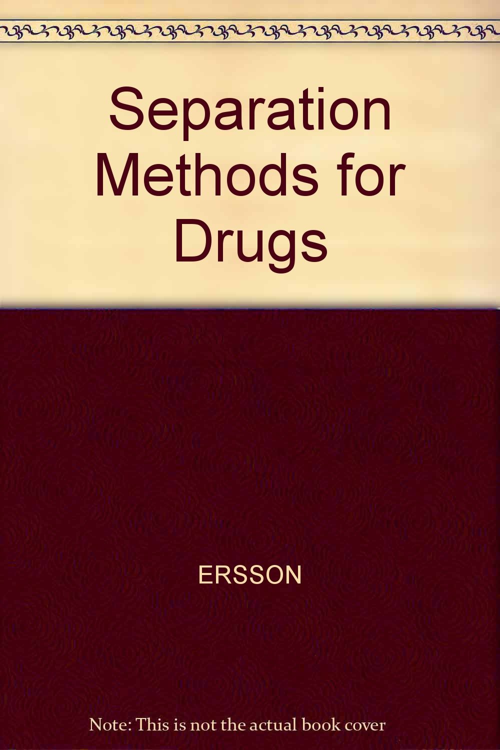 Separation Methods for Drugs and Related Organic Compounds, 2nd Edition ...