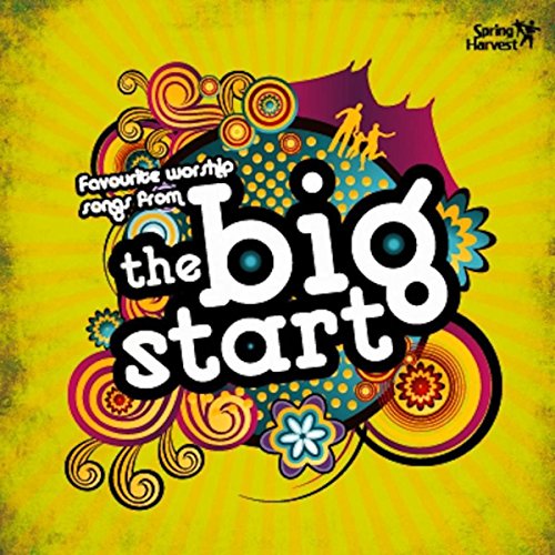 Play The Big Start by Spring Harvest on Amazon Music