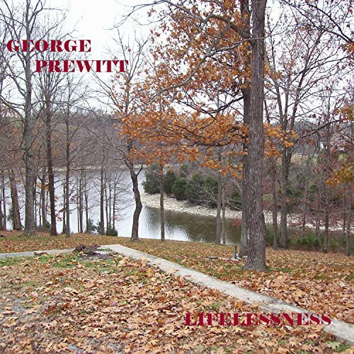 Play Lifelessness by George Prewitt on Amazon Music
