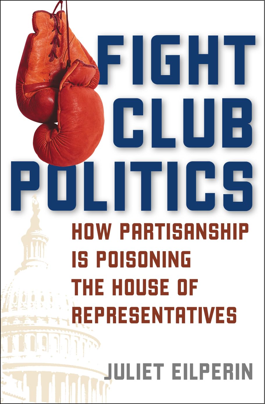 Fight Club Politics: How Partisanship is Poisoning the House of ...