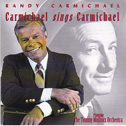 Randy Carmichael, Tommy Mullinix - Carmichael Sings Carmichael - Amazon ...