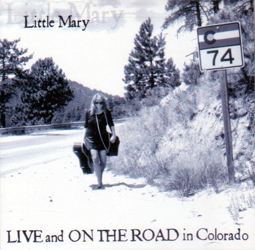 Little Mary - Live and on the Road in Colorado - Amazon.com Music