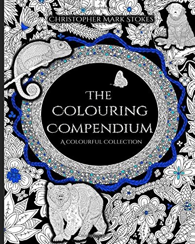 The Colouring Compendium: Adult Colouring Book: A Colourful Collection ...