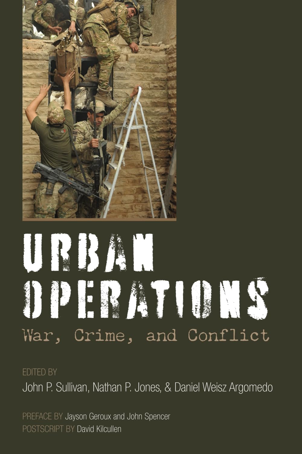 Urban Operations: War, Crime, and Conflict: Sullivan, John P., Andrade ...
