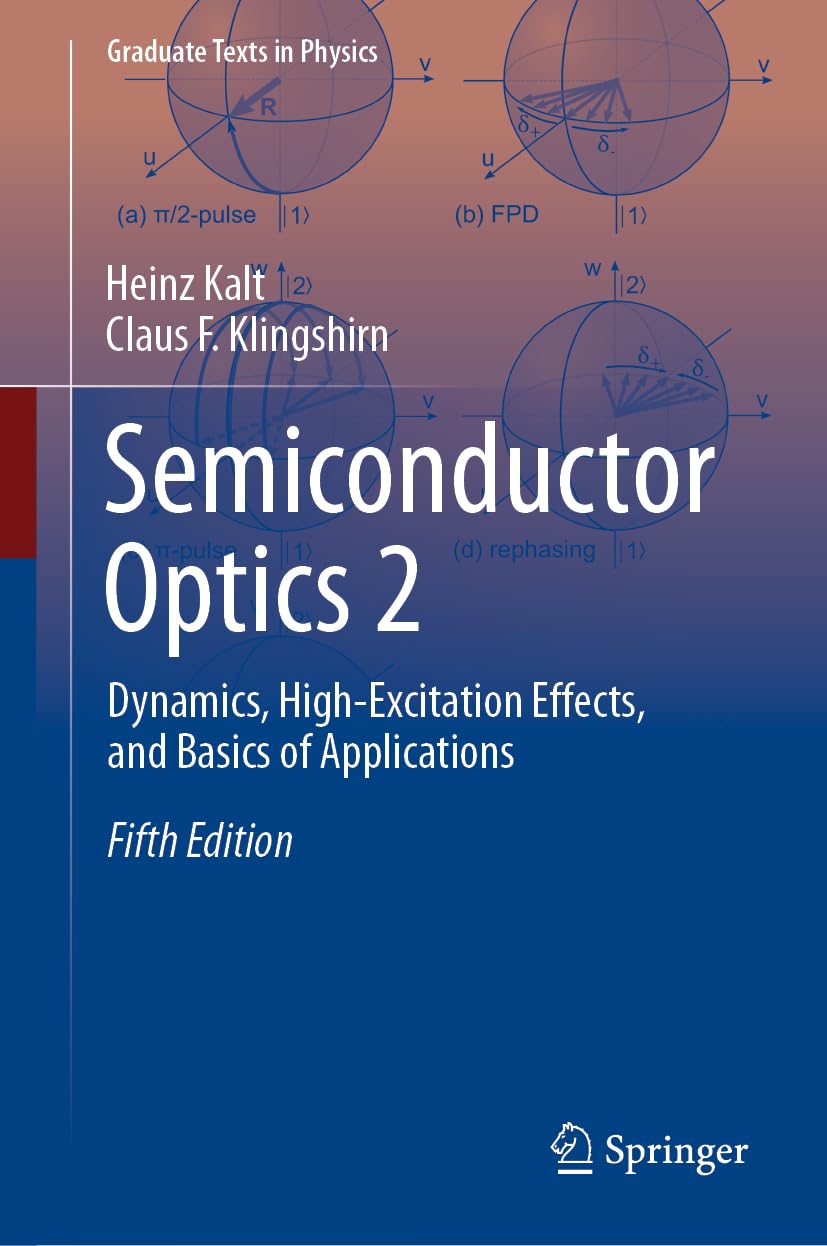 Semiconductor Optics 2: Dynamics, High-Excitation Effects, and Basics ...