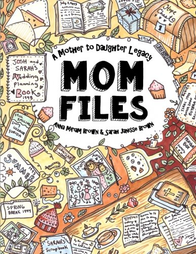 Mom Files - A Mother to Daughter Legacy: All My Mom's Best Writings ...
