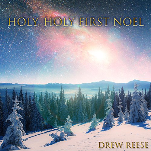 Holy, Holy First Noel by Drew Reese on Amazon Music - Amazon.com