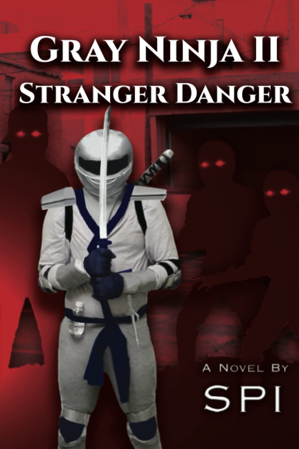 Gray Ninja II Stranger Danger (The Gray Ninja Series): SPI ...