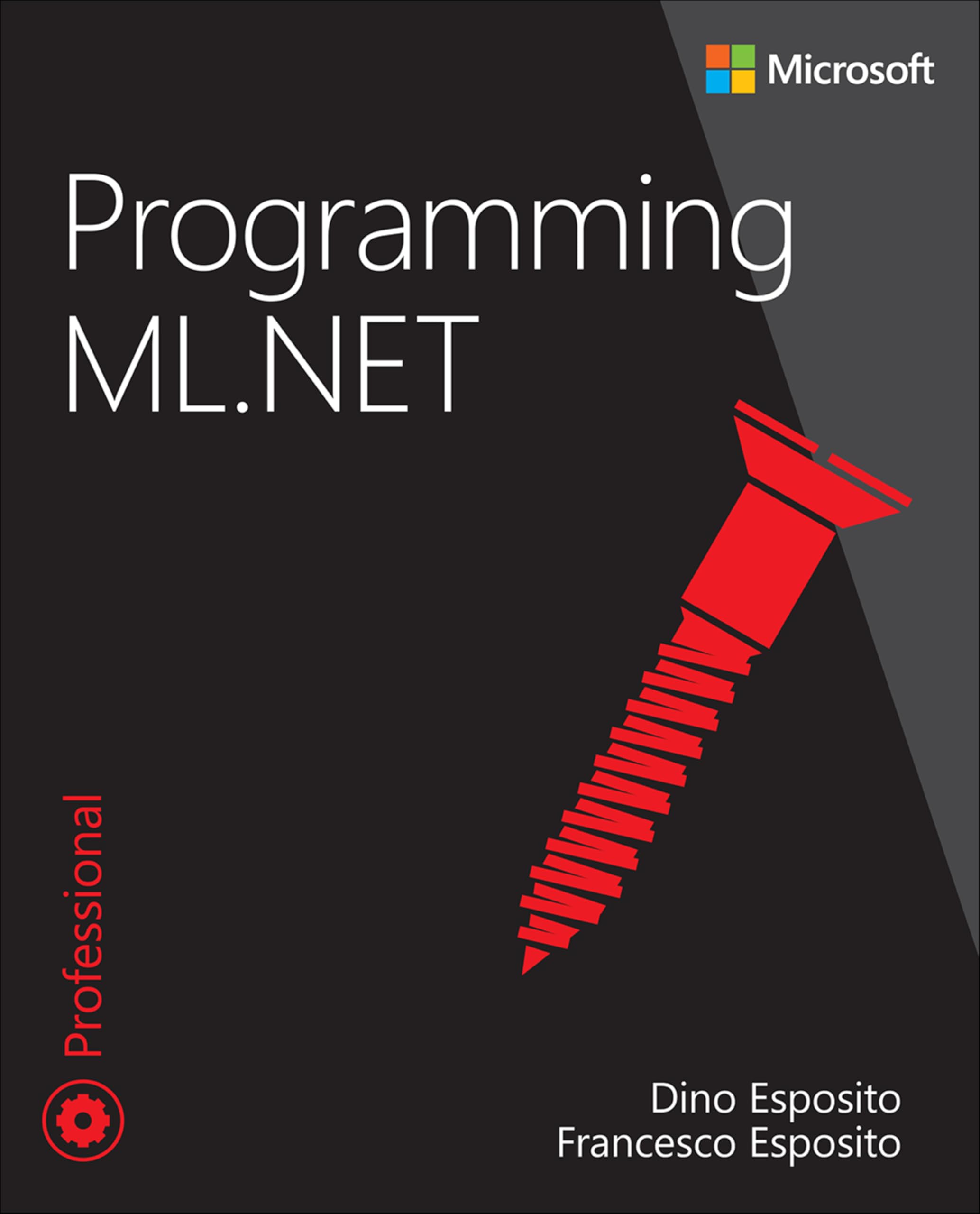 Programming ML.NET (Developer Reference): Esposito, Dino, Esposito, Francesco: 9780332009919 ...