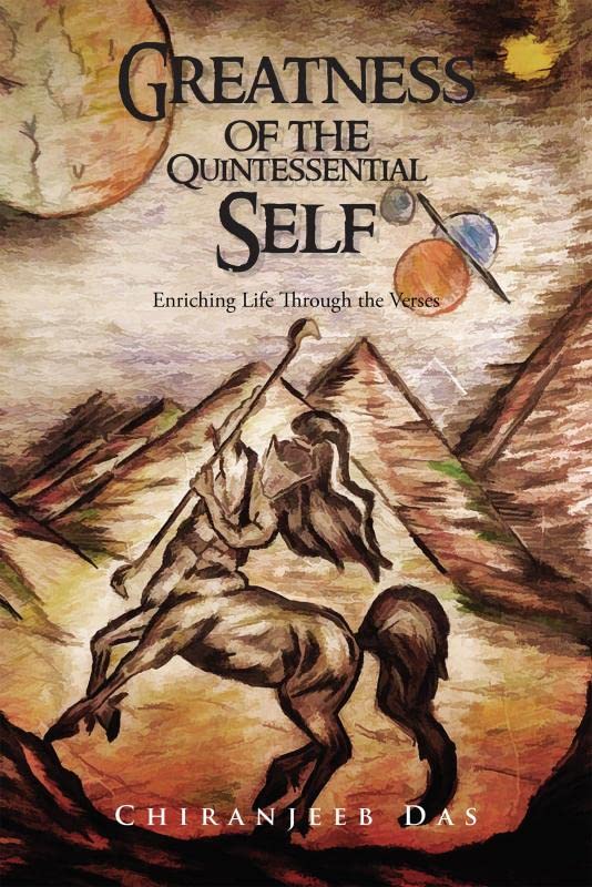 Greatness of the Quintessential Self: Das, Chiranjeeb: 9789352062737 ...