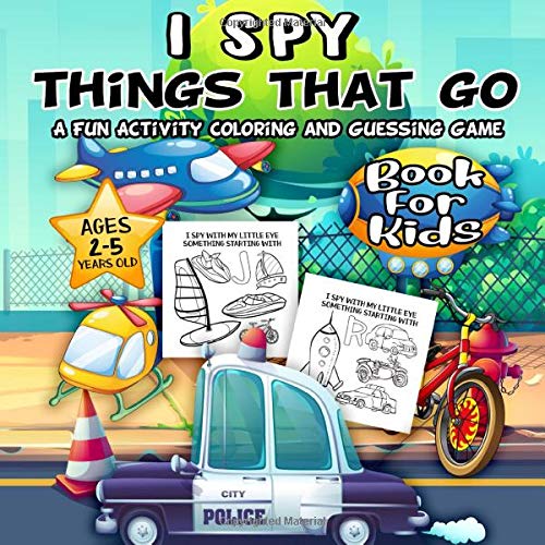 I Spy Things That Go Book for Kids Ages 2-5: A Fun Activity Cars ...