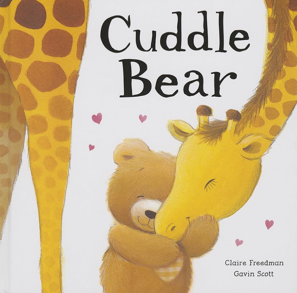 Cuddle Bear: Freedman, Claire, Scott, Gavin: 9781610670814: Amazon.com ...
