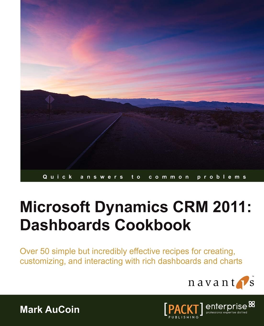 Microsoft Dynamics Crm 2011: Dashboards Cookbook: AuCoin, Mark ...