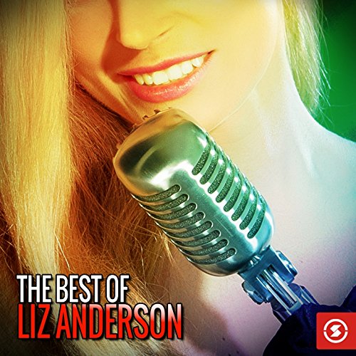 Amazon Music - Liz AndersonのThe Best of Liz Anderson - Amazon.co.jp