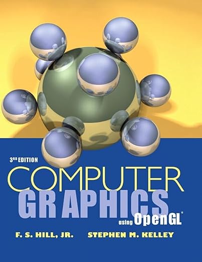 Computer Graphics Using OpenGL: Hill Jr., Francis: 9780131496705: Amazon.com: Books