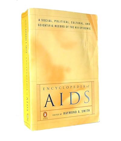 Encyclopedia of AIDS (Reference): Smith, Raymond: 9780140514865: Amazon ...
