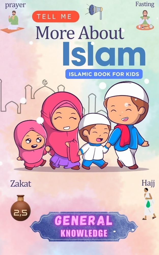Amazon.com: Tell me more about Islam: Islamic Book for kids eBook ...