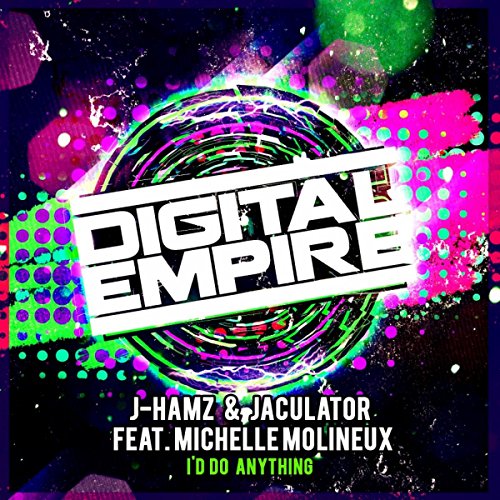 Amazon.com: I'd Do Anything : J-Hamz & Jaculator feat. Michelle ...
