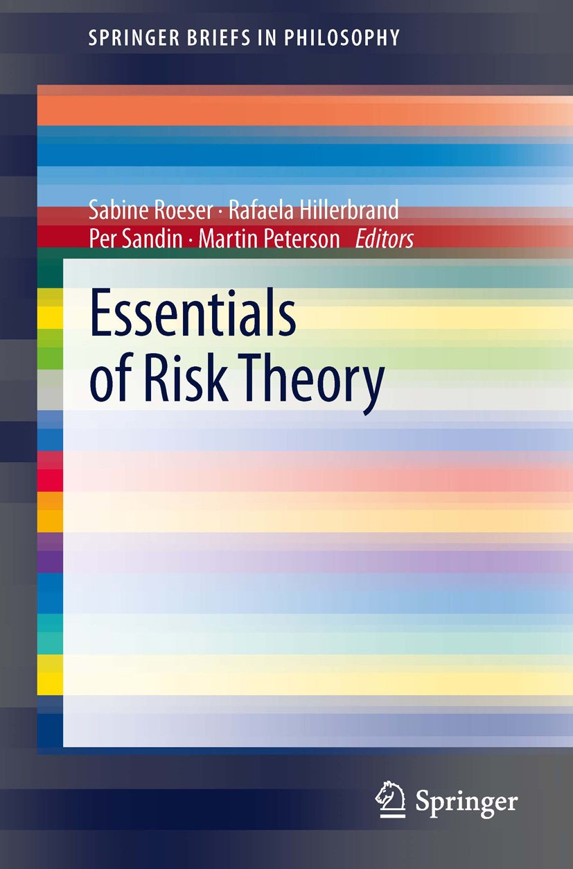 Essentials of Risk Theory (SpringerBriefs in Philosophy Book 0), Roeser ...