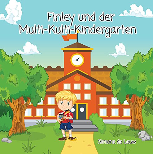 Finley und der Multi-Kulti-Kindergarten (German Edition) eBook : de ...