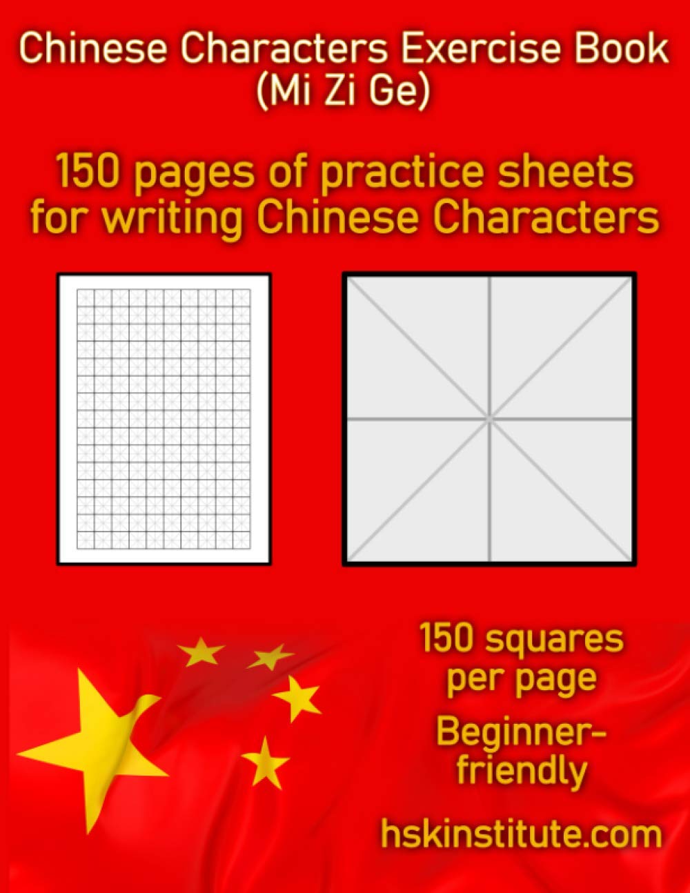 Buy Chinese Characters Exercise Book (Mi Zi Ge): 150 pages of practice ...