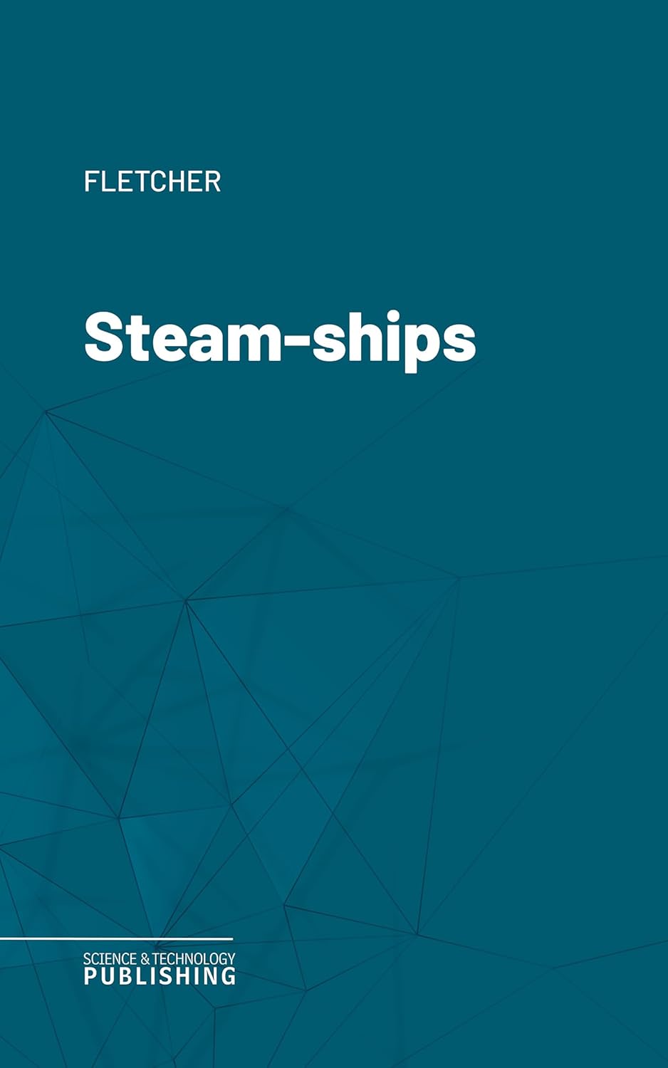 Steam-ships eBook : Fletcher,: Amazon.co.uk: Kindle Store
